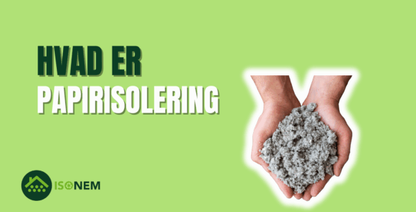 Hvad er papirisolering? - ISONEM